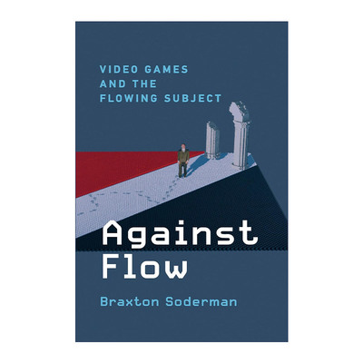 英文原版 Against Flow The MIT Press 心流 电子游戏与流动主题 Braxton Soderman 精装 英文版 进口英语原版书籍