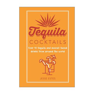 英文原版 Tequila Cocktails 龙舌兰酒鸡尾酒 精装 英文版 进口英语原版书籍