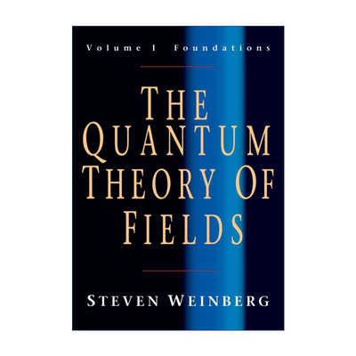 The Quantum Theory of Fields 量子场论 卷一 斯蒂芬·温伯格