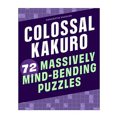 英文原版 Colossal Kakuro 72 Massively Mind-Bending Puzzles 康思 72道烧脑数和谜题 英文版 进口英语原版书籍