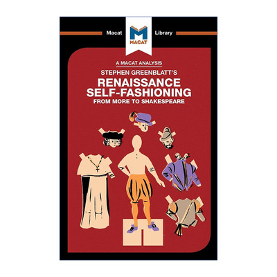 英文原版 Stephen Greenblatt's Renaissance Self-Fashioning 文艺复兴时期的自我塑造 MACAT解读系列 英文版 进口英语原版书籍