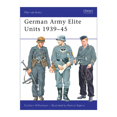 英文原版 German Army Elite Units 1939–45 二战德国陆军精锐部队 历史上的军队系列 英文版 进口英语原版书籍
