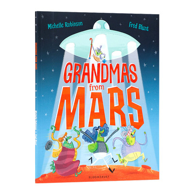 Grandmas from Mars 来自火星的奶奶们 英文原版低幼儿童英语启蒙认知绘本 进口英语书籍