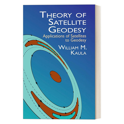 Theory of Satellite Geodesy  卫星大地测量理论：卫星在大地测量中的应用