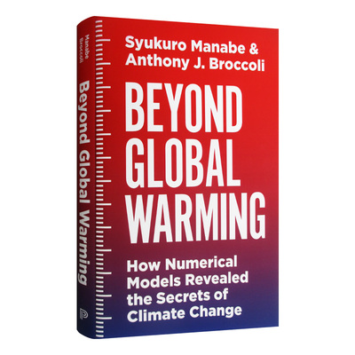Beyond Global Warming 超越全球变暖：数值模型如何揭示气候变化的秘密 精装