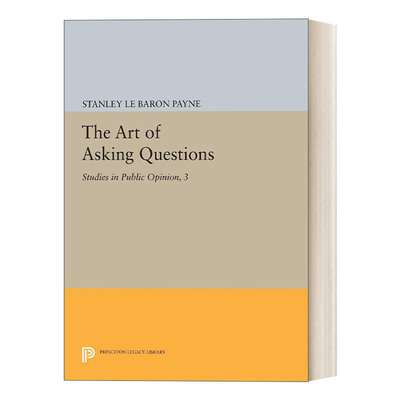 英文原版 The Art of Asking Questions 提问的艺术 公共舆论研究3 Stanley Le Baron Payne 英文版 进口英语原版书籍