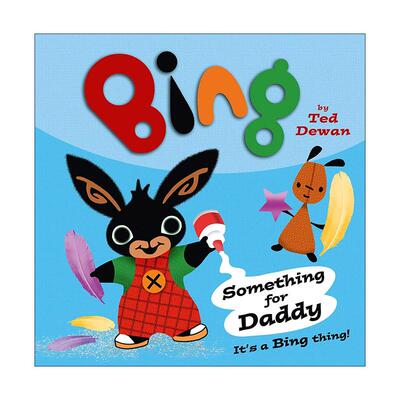 英文原版 Bing Something For Daddy 小兔兵兵 给爸爸的礼物 英文版 进口英语原版书籍