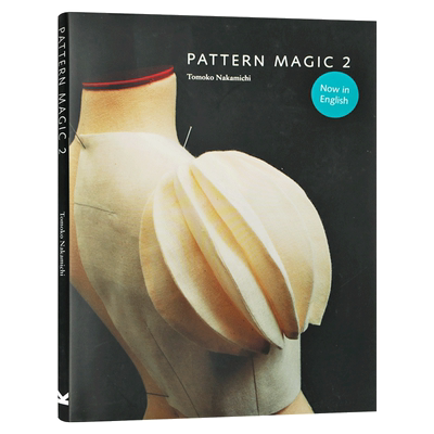 魔法裁剪2 英文原版艺术书 Pattern Magic 2 奇异剪裁 中道友子 日本立体裁剪大师 服装服饰剪裁艺术设计 英文版进口原版英语书籍