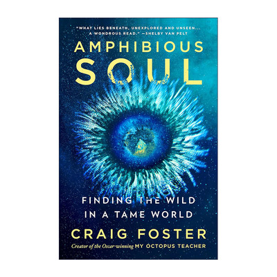 英文原版 Amphibious Soul 两栖灵魂 精装 在一个驯服的世界里寻找野性 英文版 进口英语原版书籍