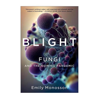 英文原版 Blight 枯萎病 大灭绝时代我们如何与真菌共存 艾米莉·莫诺森 英文版 进口英语原版书籍