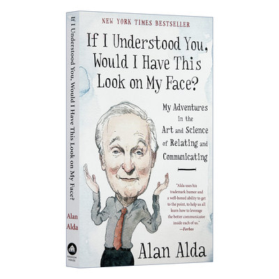 英文原版 If I Understood You Would I Have This Look on My Face 如果我真的懂你 会是这种表情吗 Alan Alda 英文版 进口英语书