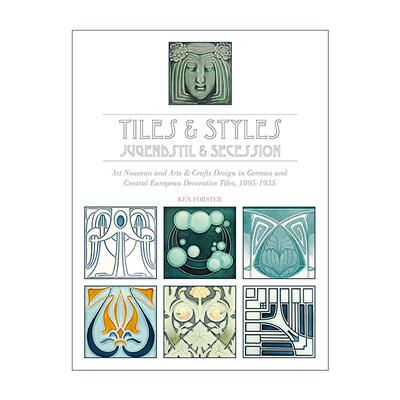 英文原版 Tiles & Styles--Jugendstil & Secession 瓷砖与风格 青年风格与分离派 1895至1935年间德国及中欧装饰瓷砖上的艺术
