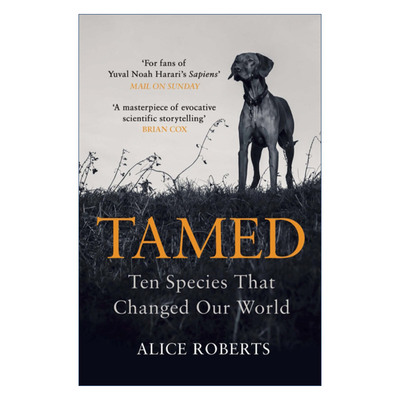 Tamed 驯化 十个物种造就了今天的世界 艾丽丝·罗伯茨
