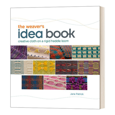 The Weaver's Idea Book 织布者的想法书：在硬综织机上创作布