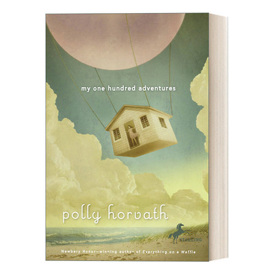 英文原版 My One Hundred Adventures 我的一百次冒险 儿童章节桥梁书 纽伯瑞奖得主Polly Horvath 英文版 进口英语原版书籍