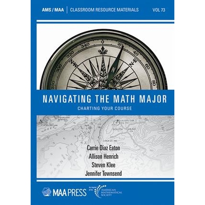 Navigating the Math Major: Charting Your Course Charting Your Course 数学专业导航：规划你的课程：规划你的课程 978147047