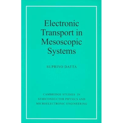 Electronic Transport in Mesoscopic Systems 介观体系中的电子传输 9780521599436