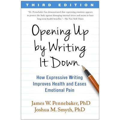 Opening Up by Writing It Down, Third Edition How Expressive Writing Improves Health and Eases Emotional Pain 《写下来，