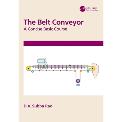 The Belt Conveyor A Concise Basic Course 皮带输送机：简明基础课程 9780367544416