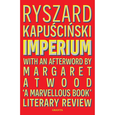 预售 十一个时区之旅 豆瓣年度读书榜单 Ryszard Kapuscinski 英文原版 Imperium: With an afterword by Margaret Atwood