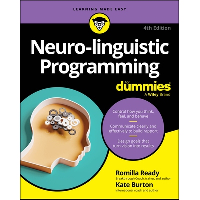 Neuro-Linguistic Programming For Dummies, 4Th Edition 神经语言编程达人迷 第4版 9781394382088