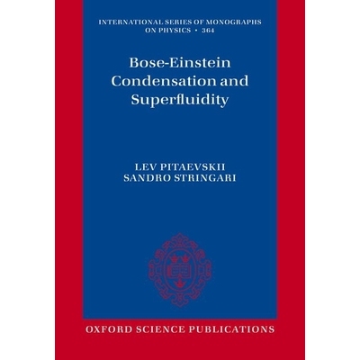 Bose-Einstein Condensation and Superfluidity 玻色 - 爱因斯坦凝聚和超流 9780198824435
