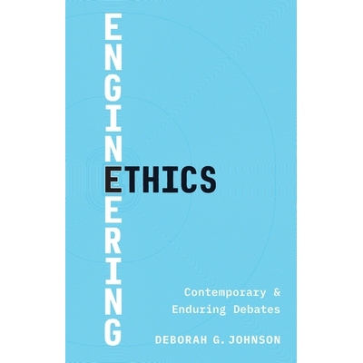 Engineering Ethics Contemporary and Enduring Debates 工程伦理学：持久的当代争论 9780300209242
