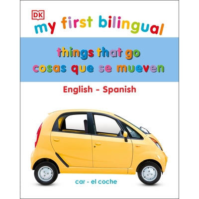 预订 My First Things That Go/Cosas que se mueven：英语-西班牙语双语版 / Edicion bilingue ingles-espanol 交通工具 My Firs
