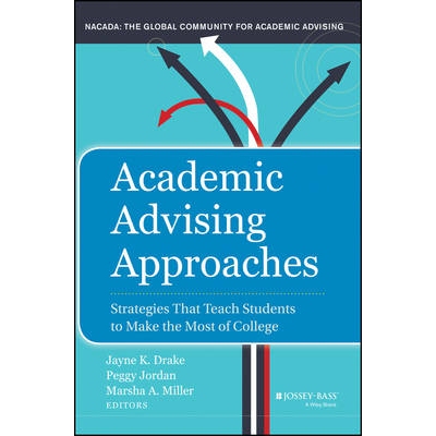 Academic Advising Approaches Strategies That Teach Students To Make The Most Of College 学术指导方法：教导学生充分利用
