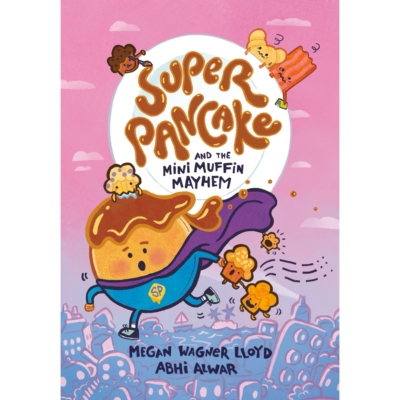 预订 超级煎饼和迷你松饼混乱 图画小说 漫画图像小说 超级英雄 Super Pancake and the Mini Muffin Mayhem A Graphic Novel 9780