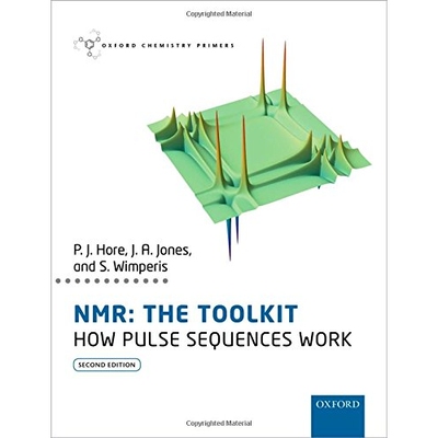 NMR: The Toolkit How Pulse Sequences Work NMR：工具箱: 脉冲序列是如何工作的 9780198703426