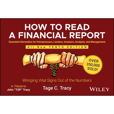 How to Read a Financial Report, Tenth Edition Wringing Vital Signs Out of the Numbers 如何解读财务报告（第十版）：从数