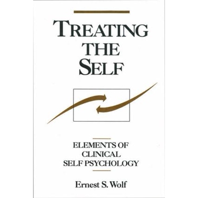 Treating the Self Elements of Clinical Self Psychology 治疗自我：临床自我心理学的要素 9781572308428