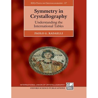 Symmetry in Crystallography Understanding the International Tables 对称结晶学：理解国际表 9780198789215