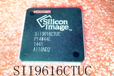 SII9616CTUC   SIL9616CTUC    SI19616CTUC    QFP封装   新的