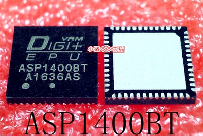 ASP1400BT    ASP1400BTNTXG    QFN52     新的    一个起拍