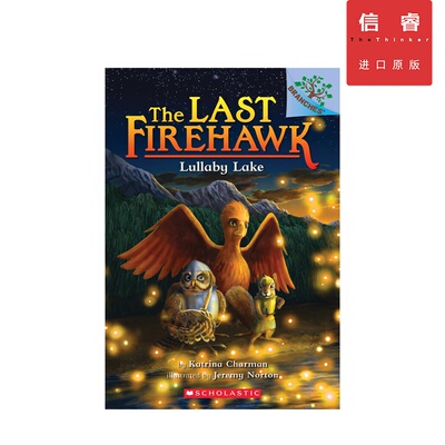 【英文原版 6-8岁】火鹰传奇 The Last Firehawk 摇篮曲湖 Lullaby Lake 分级阅读 章节书 桥梁书