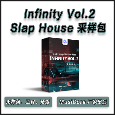 MusiCore - Infinity Vol.2 Slap House 采样包工程预设音源编曲