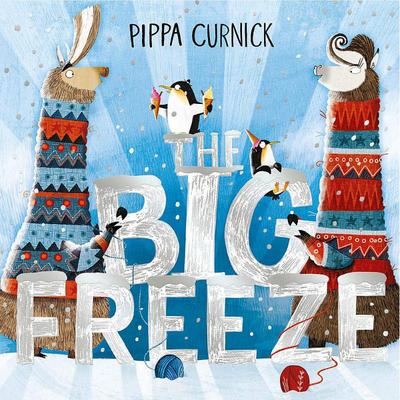 Pippa Curnick：The Big Freeze 大融化 英文原版 3-6岁
