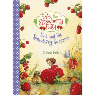 Evie and the Strawberry Surprise 伊薇的草莓惊喜 英文原版儿童精品绘本 故事读物 精装 6到9岁 Stefanie Dahle 大音