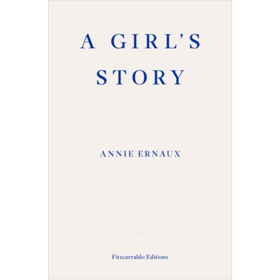 2022年诺贝尔文学奖得主 安妮 埃尔诺 一个女孩的故事 英文原版 A Girls Story Annie Ernaux 大音