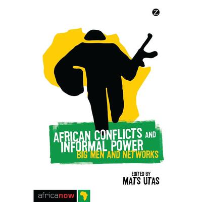 预售 African Conflicts and Informal Power英文原版 Bloomsbury