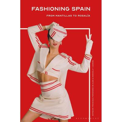 预售 Fashioning Spain英文原版 Bloomsbury
