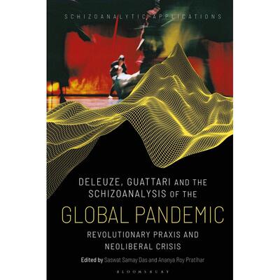 预售 Deleuze  Guattari and the Schizoanalysis of the Global Pandemic英文原版 Bloomsbury