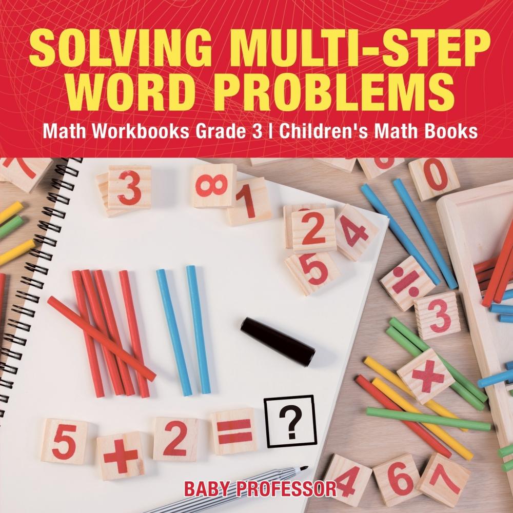预售按需印刷 Solving Multi-Step Word Problems- Math Workbooks Grade 3 ...