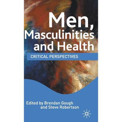 预售 Men  Masculinities and Health英文原版 Bloomsbury