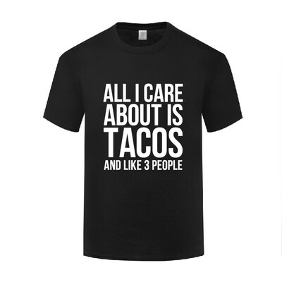 滑稽搞笑T恤男宽松All I Care About is Tacos and Like 3 People