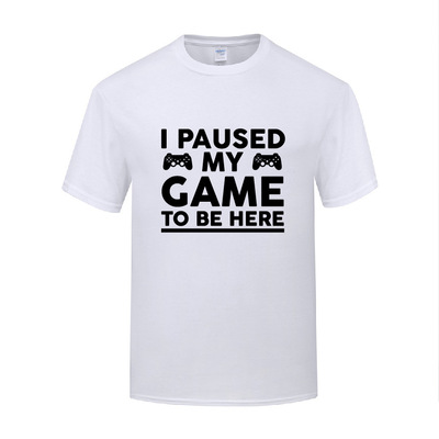 滑稽幽默搞笑视频游戏礼物T恤男宽松I Paused My Game to Be Here