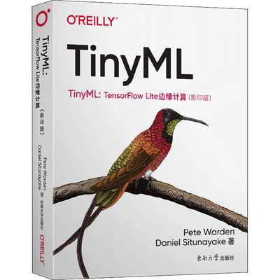 TinyML:TensorFlow Lite边缘计算(影印版) (美)皮特·瓦尔登,(美)丹尼尔·西图纳亚克 著 程序设计（新）专业科技