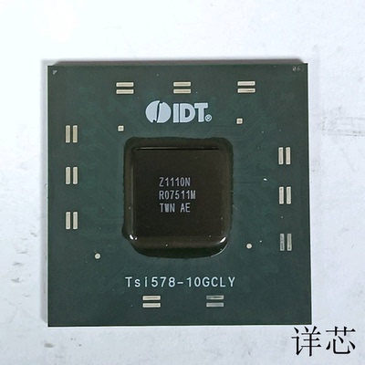 TSI578-10GCLY全新原装 原厂渠道 咨询下单 保证质量